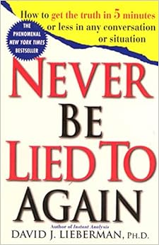 Never Be Lied to Again: Lieberman, David J.: 9780312204280: Amazon.com ...
