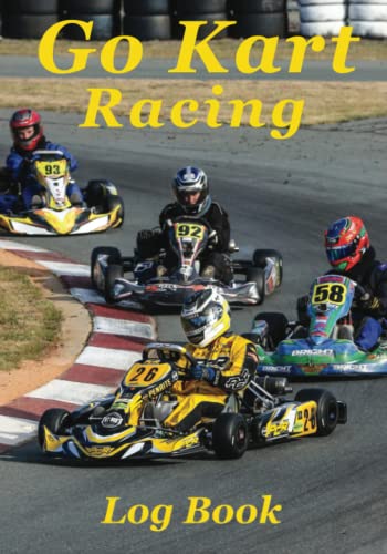 Go Kart Racing Log Book: Go Karting Record book, Karting Journal ...