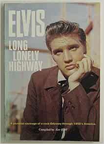 Elvis Presley: Long lonely highway: Ger Rijff: Amazon.com: Books