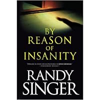 Amazon.com: By Reason of Insanity: 9781414315478: Singer, Randy: Books