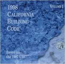 1998 CALIFORNIA BUILDING CODE Volume 1 (Based on the 1997 UBC ...