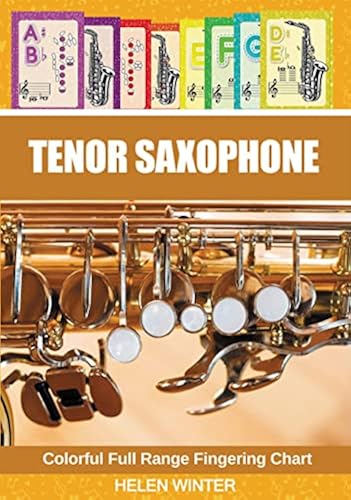 Tenor Saxophone. Colorful Full Range Fingering Chart (Saxophone ...