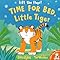 Time for Bed, Little Tiger: Amazon.co.uk: Sykes, Julie, Warnes, Tim ...