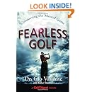Fearless Golf: Conquering the Mental Game: Dr. Gio Valiante, Mike ...