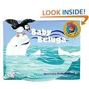 Baby Beluga (Raffi Songs to Read): Raffi, Ashley Wolff: 2015517583623 ...