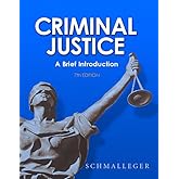 Criminal Justice: A Brief Introduction: Schmalleger, Frank: 9780135186268: Amazon.com: Books