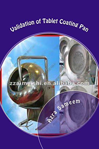 Validation of Tablet Coating Pan: Sameem, MS Azra: 9781480284852 ...