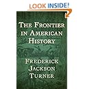 Amazon.com: The Frontier in American History eBook: Frederick Jackson ...