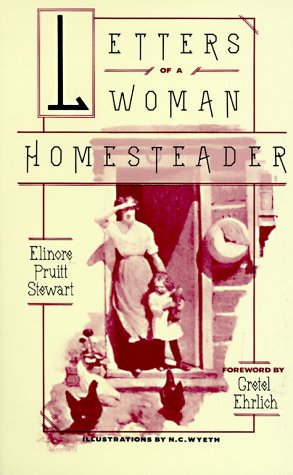 Letters of a Woman Homesteader: Elinore Pruitt Stewart, N.C. Wyeth ...