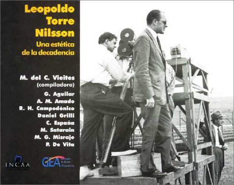 Focalomi: Leopoldo Torre Nilsson: Una Estetica de La Decadencia libro ...