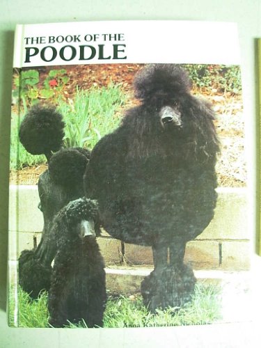 Book of the Poodle: Nicholas, Anna Katherine: 9780876667361: Books