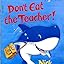 Don't Eat the Teacher!. Nick Ward: Nick Ward: 9781407105987: Amazon.com ...