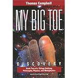 My Big Toe: A Trilogy Unifying Philosophy, Physics, and Metaphysics ...