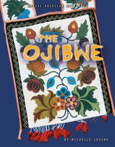 The Ojibwe (Native American Histories): Levine, Michelle: 9780822567011 ...