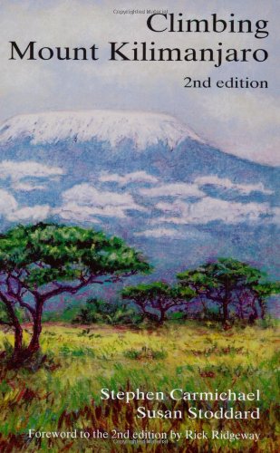 Climbing Mount Kilimanjaro: Carmichael, Stephen, Stoddard, Susan ...