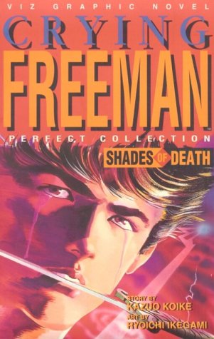 Crying Freeman: Shades of Death : Koike, Kazuo, Ikegami, Ryoichi ...