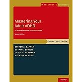 Amazon.com: Mastering Your Adult ADHD: A Cognitive-Behavioral Treatment ProgramClient Workbook ...