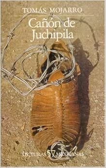 Cañón de Juchipila: Tomas Mojarro, Mojarro, Tomás: Amazon.com.mx: Libros