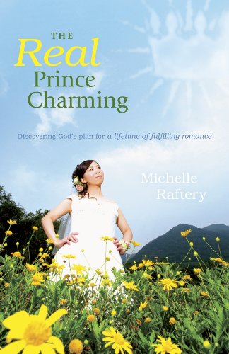 The Real Prince Charming: Discovering God's Plan for a Lifetime of ...