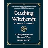 Teaching Witchcraft: A Guide for Teachers and Students of the Old ...