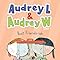 Audrey L and Audrey W: Best Friends-ish: Book 1 (Audrey L & Audrey W, 1 ...