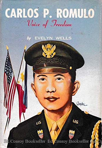 Carlos P. Romulo: Voice of freedom: Wells, Evelyn: Books: Amazon.com
