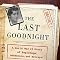 The Last Goodnight: A World War II Story of Espionage, Adventure, and ...