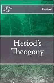 Hesiod's Theogony: Hesiod: 9781463521653: Amazon.com: Books