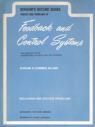 Feedback and Control Systems: Joseph DiStefano III, Allen J. Stubberud ...