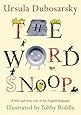 The Word Snoop: A Wild and Witty Tour of the English Language!: Ursula ...