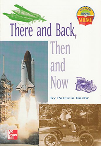 There and Back, Then and Now (Leveled Books, Science): Patricia Baehr ...