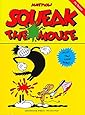 Squeak the mouse: Amazon.it: Massimo Mattioli: Libri