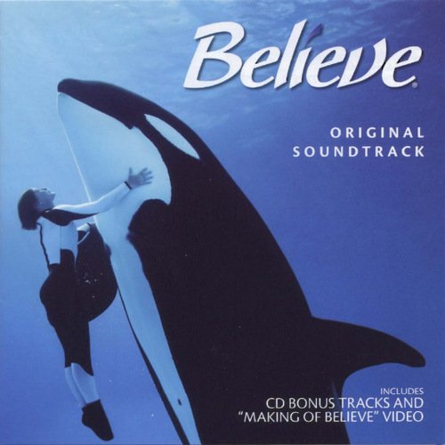 Believe (Original Soundtrack) by SeaWorld Adventure Parks: Amazon.co.uk ...