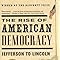 The Rise of American Democracy: Jefferson to Lincoln: Sean Wilentz ...