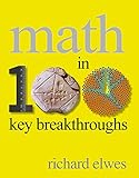 Mathematics 1001: Absolutely Everything That Matters About Mathematics ...