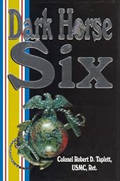 Dark Horse Six: A Memoir of the Korean War, 1950-1951: Robert D Taplett ...