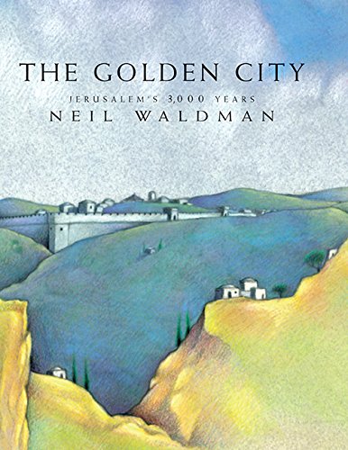 Amazon - The Golden City: Jerusalem's 3,000 Years: Waldman, Neil ...