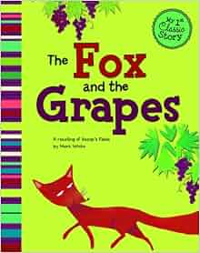 Amazon.com: The Fox and the Grapes: A Retelling of Aesop's Fable (My ...