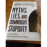 Myths, Lies and Downright Stupidity: Get Out the Shovel - Why ...