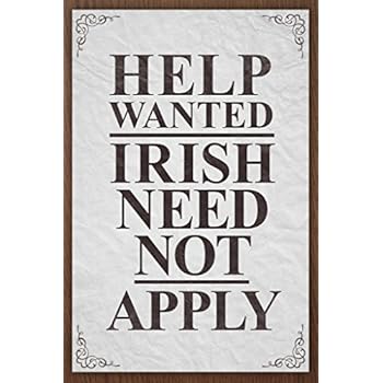 Amazon.com: Help Wanted Irish Need Not Apply Vintage Sign Poster 12x18 ...