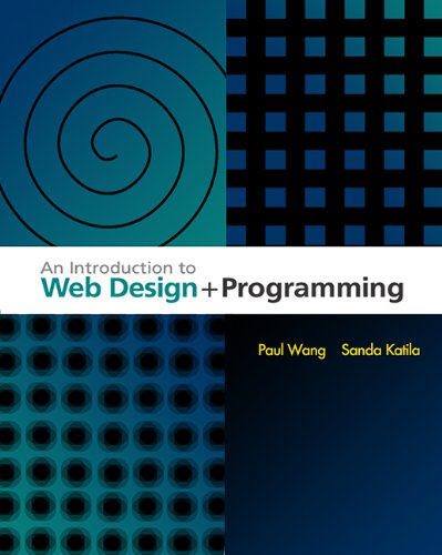 An Introduction to Web Design and Programming: Wang, Paul S., Katila ...