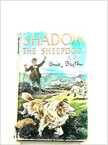 Shadow the Sheepdog: Blyton, Enid: 9780001632134: Amazon.com: Books