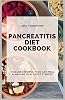 PANCREATITIS DIET COOKBOOK: Includes recipes, food list, meal plans and ...