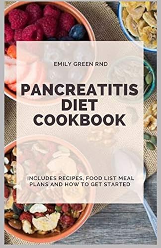 PANCREATITIS DIET COOKBOOK: Includes recipes, food list, meal plans and ...