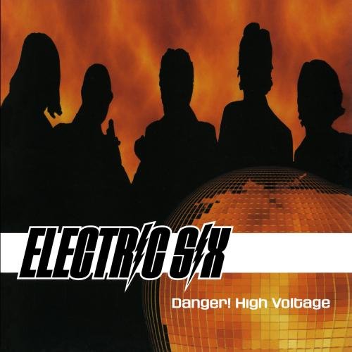 Electric Six - Danger! High Voltage! - Amazon.com Music