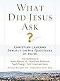 Jesus Is the Question: The 307 Questions Jesus Asked and the 3 He ...