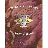 Charlie Trotter's: Charlie Trotter, Tim Turner, Joseph Spellman, Renee ...