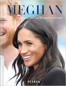 Meghan: Royal Duchess and Mother: Halima Sadat, Brian Hoey ...