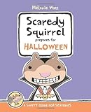 Scaredy Squirrel Has a Birthday Party: Watt, Mélanie, Watt, Mélanie ...