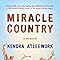 Miracle Country: A Memoir: Atleework, Kendra: 9781616209988: Amazon.com ...